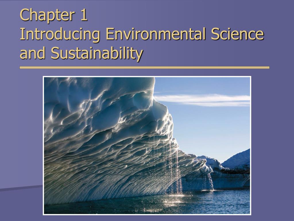 PPT - Chapter 1 Introducing Environmental Science and Sustainability ...