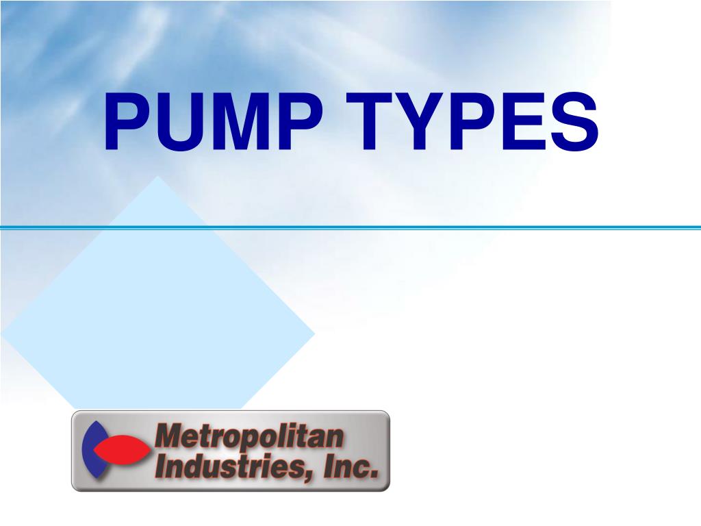 PPT - PUMP TYPES PowerPoint Presentation, free download - ID:5130989