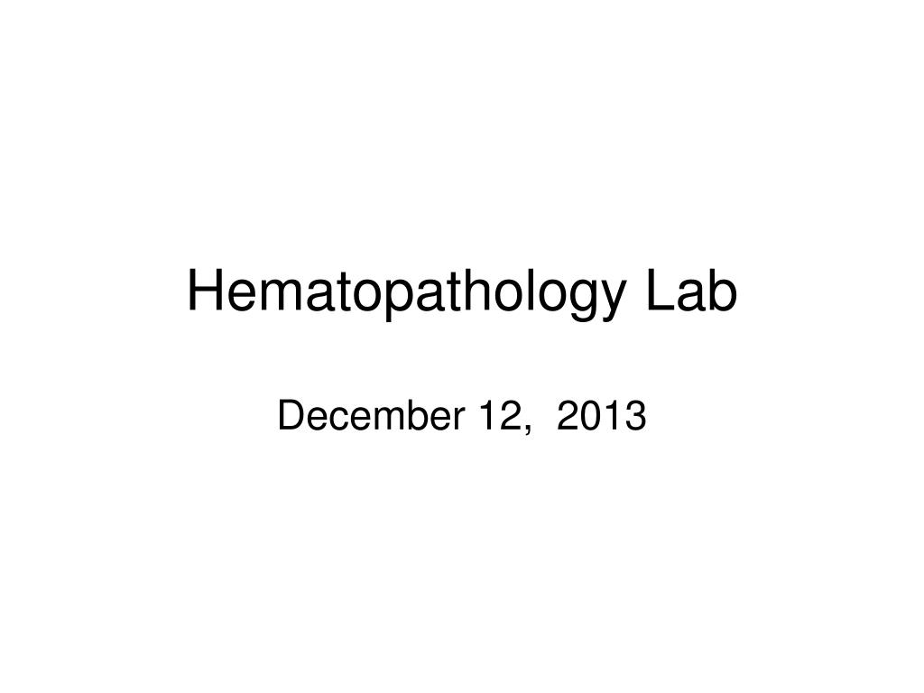 PPT - Hematopathology Lab PowerPoint Presentation, free download - ID ...