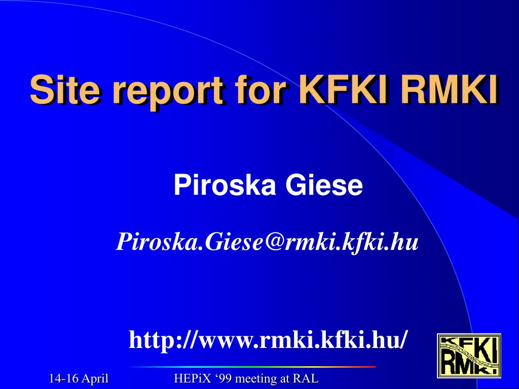PPT - Site report for KFKI RMKI PowerPoint Presentation, free download ...