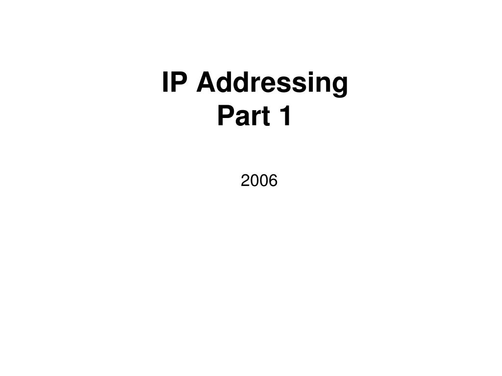 PPT - IP Addressing Part 1 PowerPoint Presentation, free download - ID ...