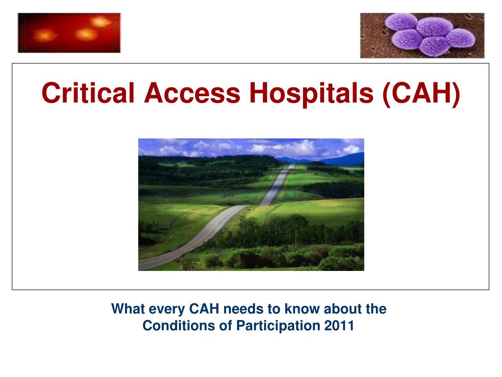 PPT - Critical Access Hospitals (CAH) PowerPoint Presentation, free ...