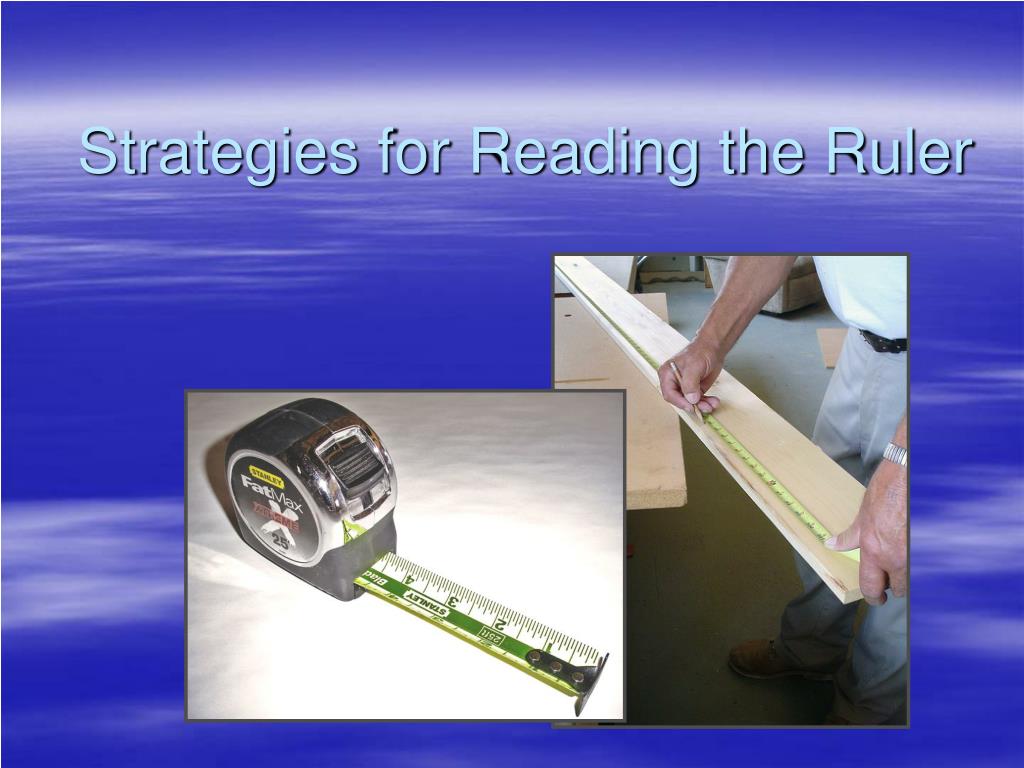 PPT - Strategies for Reading the Ruler PowerPoint Presentation, free ...