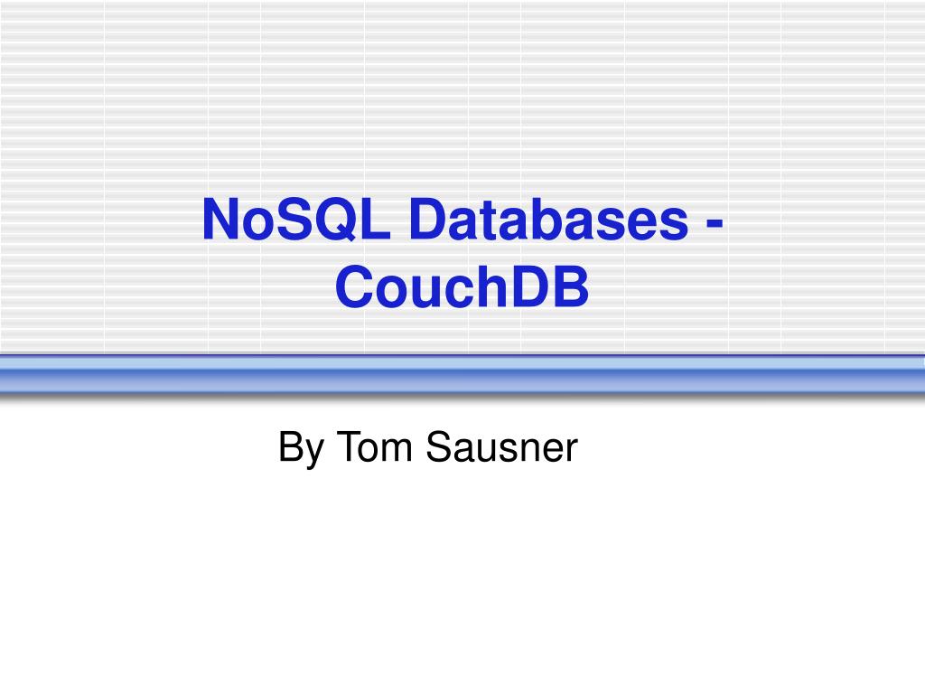 PPT - NoSQL Databases - CouchDB PowerPoint Presentation, free download ...