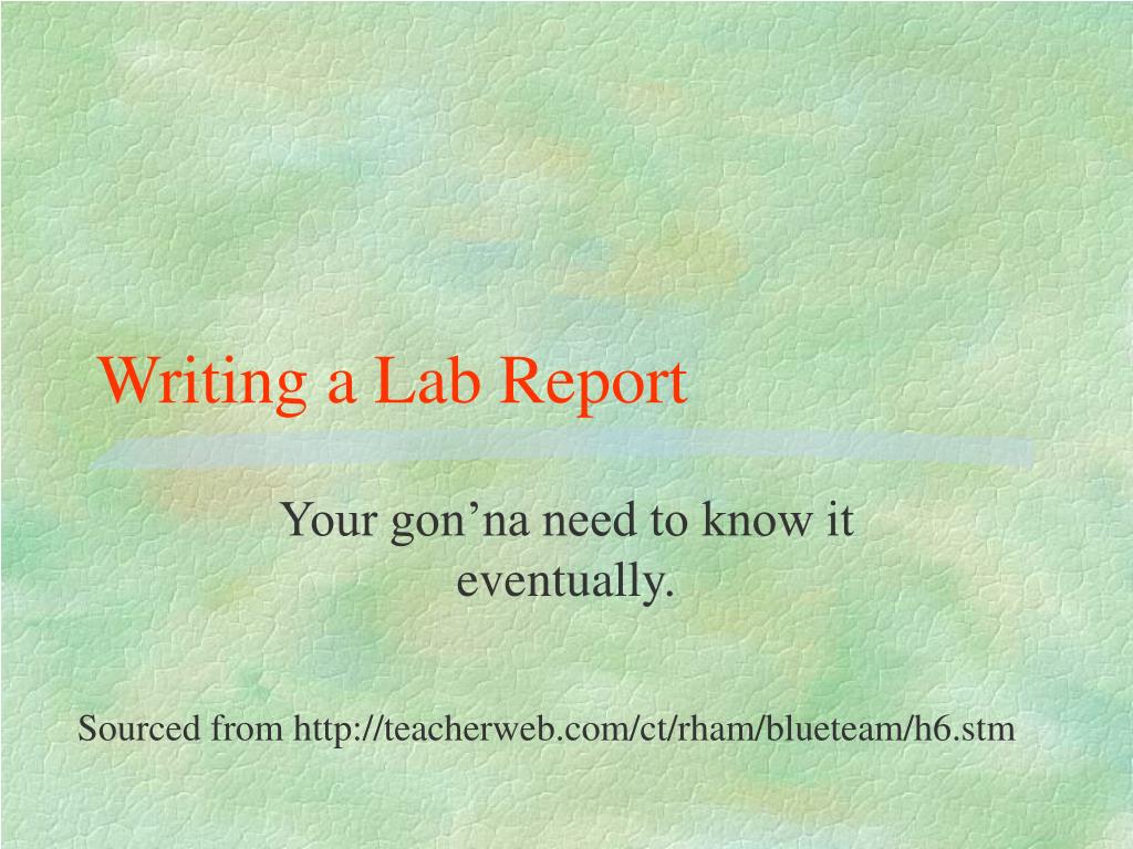 PPT - Writing a Lab Report PowerPoint Presentation, free download - ID ...