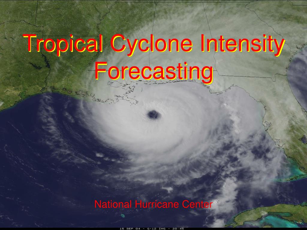 PPT - Tropical Cyclone Intensity Forecasting PowerPoint Presentation ...