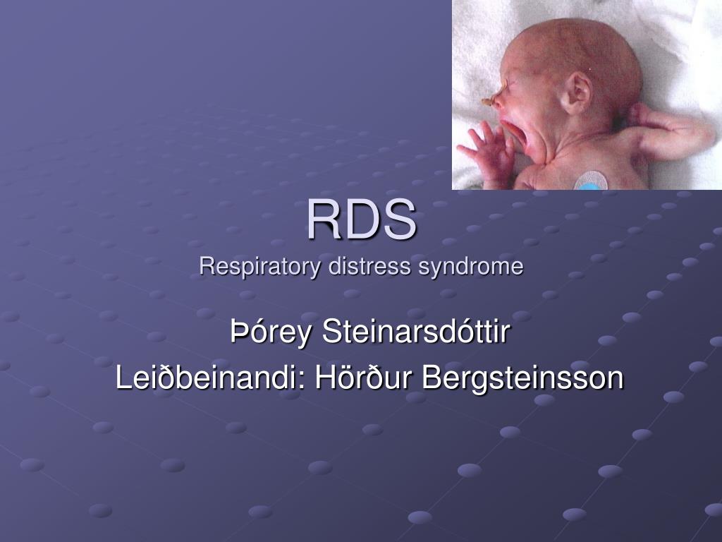 PPT - RDS Respiratory distress syndrome PowerPoint Presentation, free ...