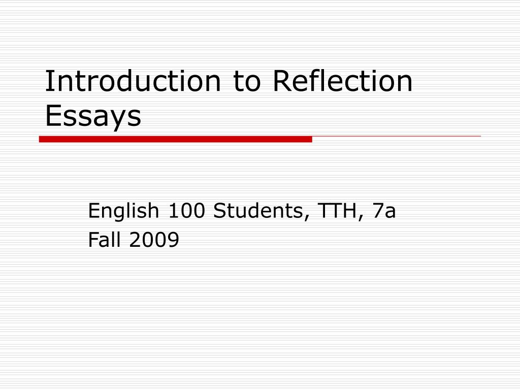 PPT - Introduction to Reflection Essays PowerPoint Presentation, free ...