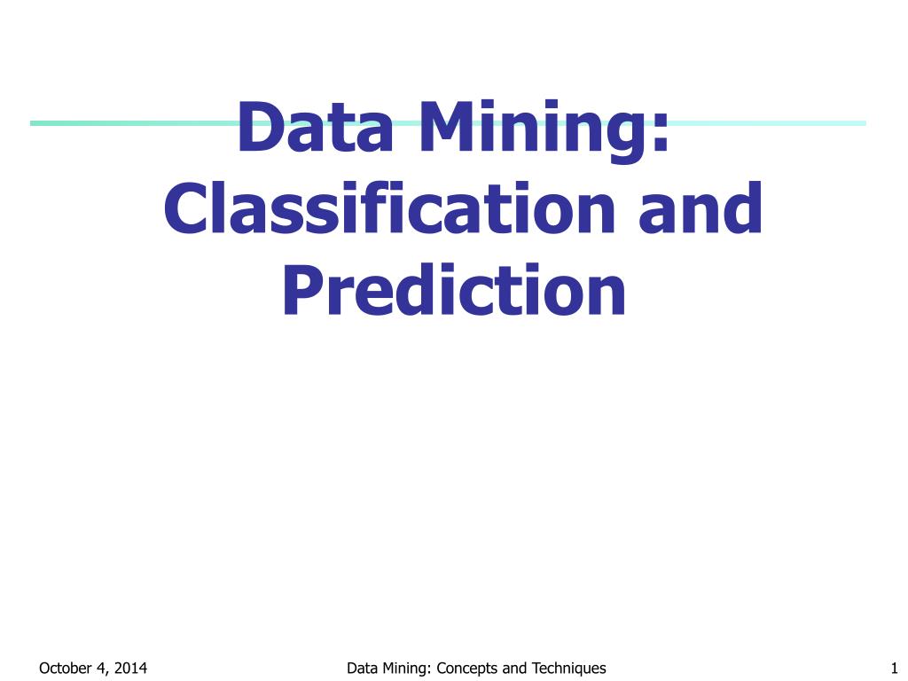 PPT - Data Mining: Classification and Prediction PowerPoint ...