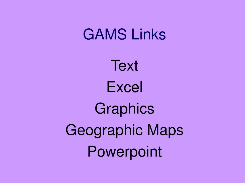 PPT - GAMS Links PowerPoint Presentation, free download - ID:5139494