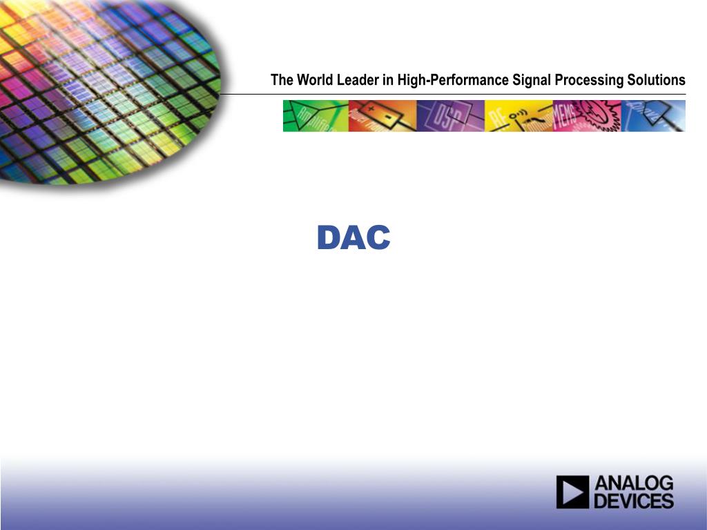 PPT - DAC PowerPoint Presentation, free download - ID:5139819