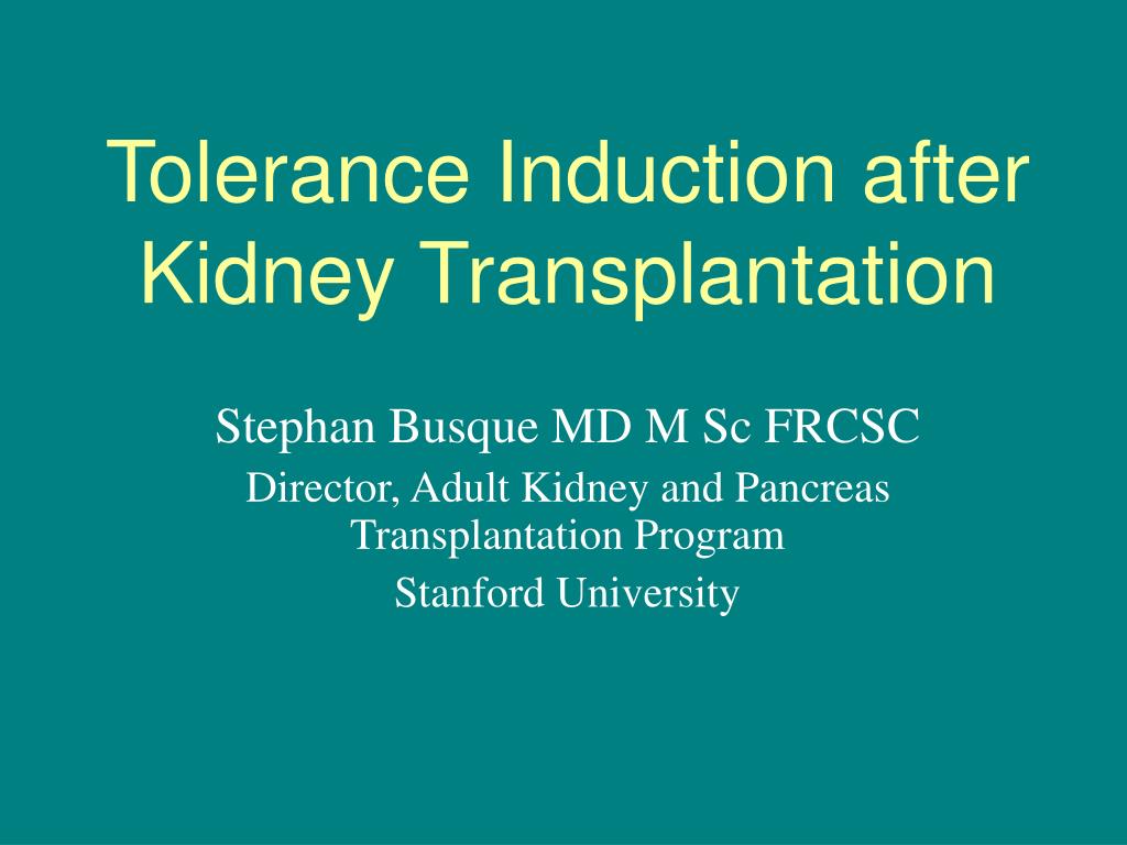 PPT - Tolerance Induction after Kidney Transplantation PowerPoint ...