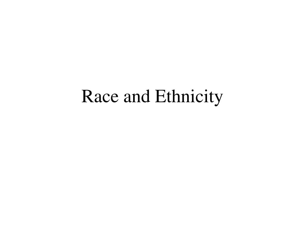 PPT - Race and Ethnicity PowerPoint Presentation, free download - ID ...
