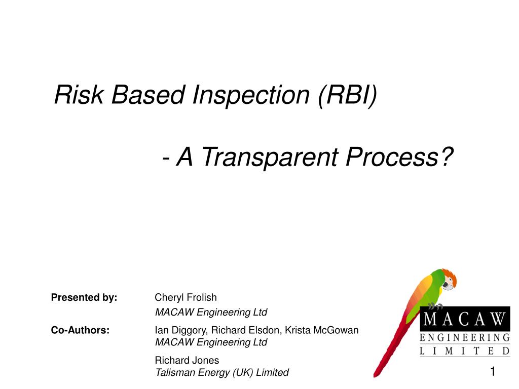 PPT - Risk Based Inspection (RBI) - A Transparent Process? PowerPoint ...