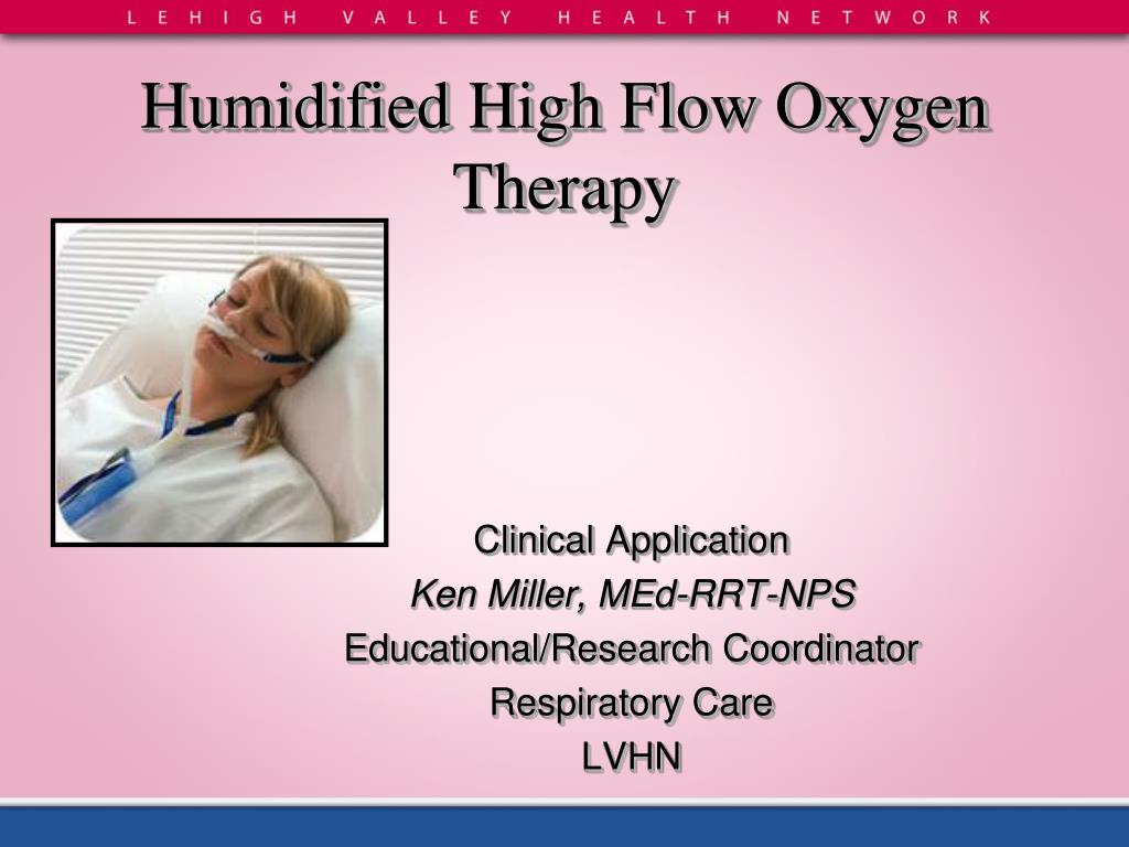 PPT - Humidified High Flow Oxygen Therapy PowerPoint Presentation, free ...