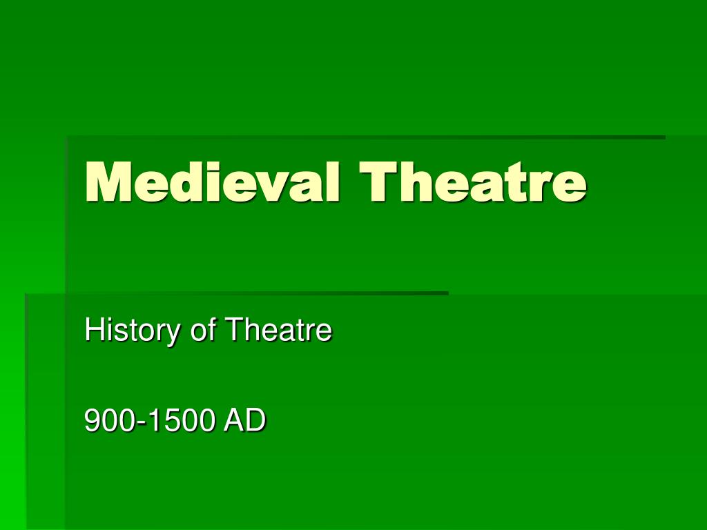 PPT - Medieval Theatre PowerPoint Presentation, free download - ID:5143480