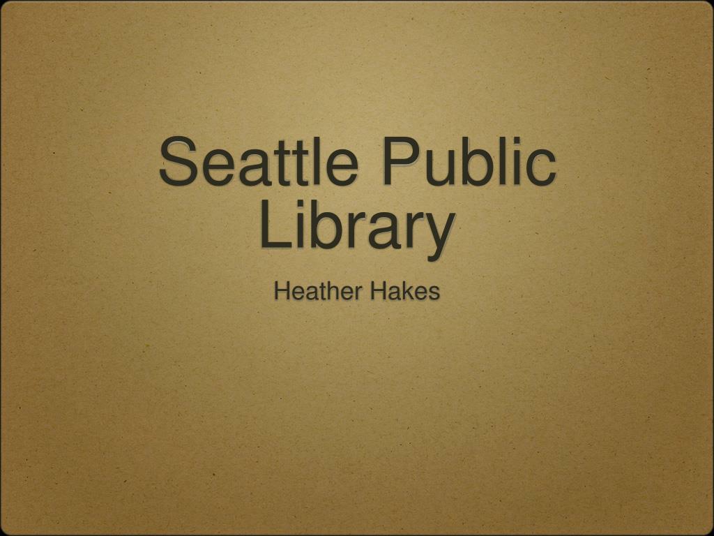 PPT - Seattle Public Library PowerPoint Presentation, free download ...