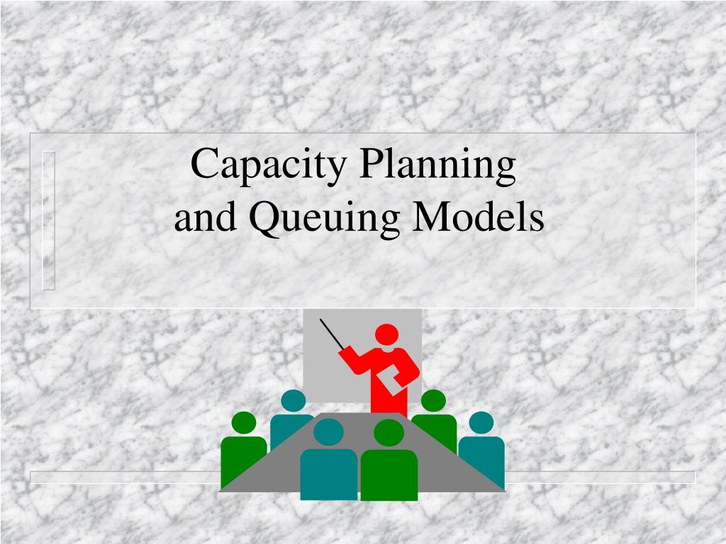 PPT - Capacity Planning and Queuing Models PowerPoint Presentation ...