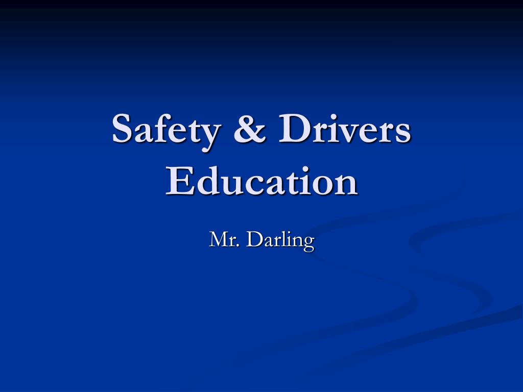 PPT - Safety & Drivers Education PowerPoint Presentation, free download ...