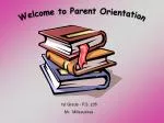 PPT - Welcome to Parent Orientation PowerPoint Presentation, free ...