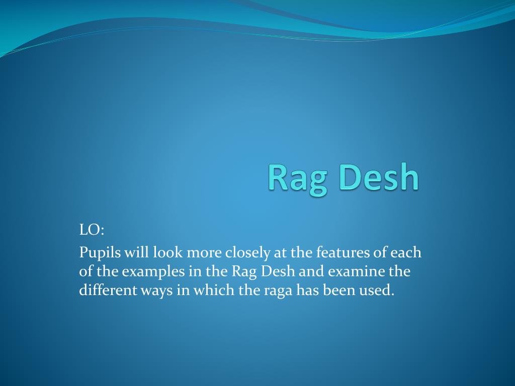 PPT - Rag Desh PowerPoint Presentation, free download - ID:5146782
