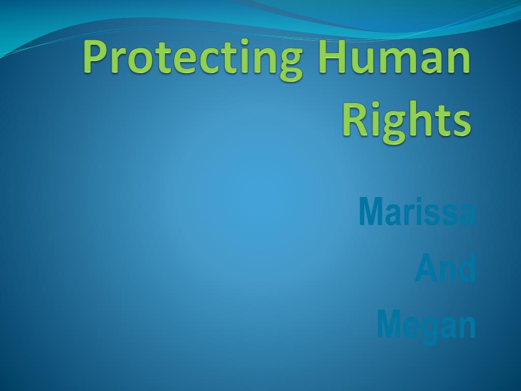 PPT - Protecting Human Rights PowerPoint Presentation, free download ...
