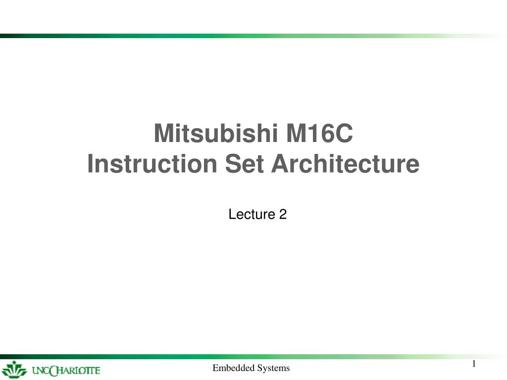 PPT - Mitsubishi M16C Instruction Set Architecture PowerPoint ...