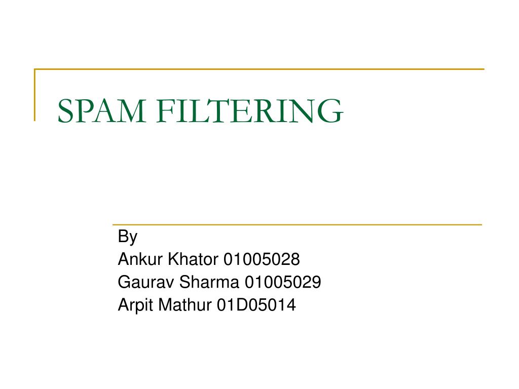 PPT - SPAM FILTERING PowerPoint Presentation, free download - ID:5148181