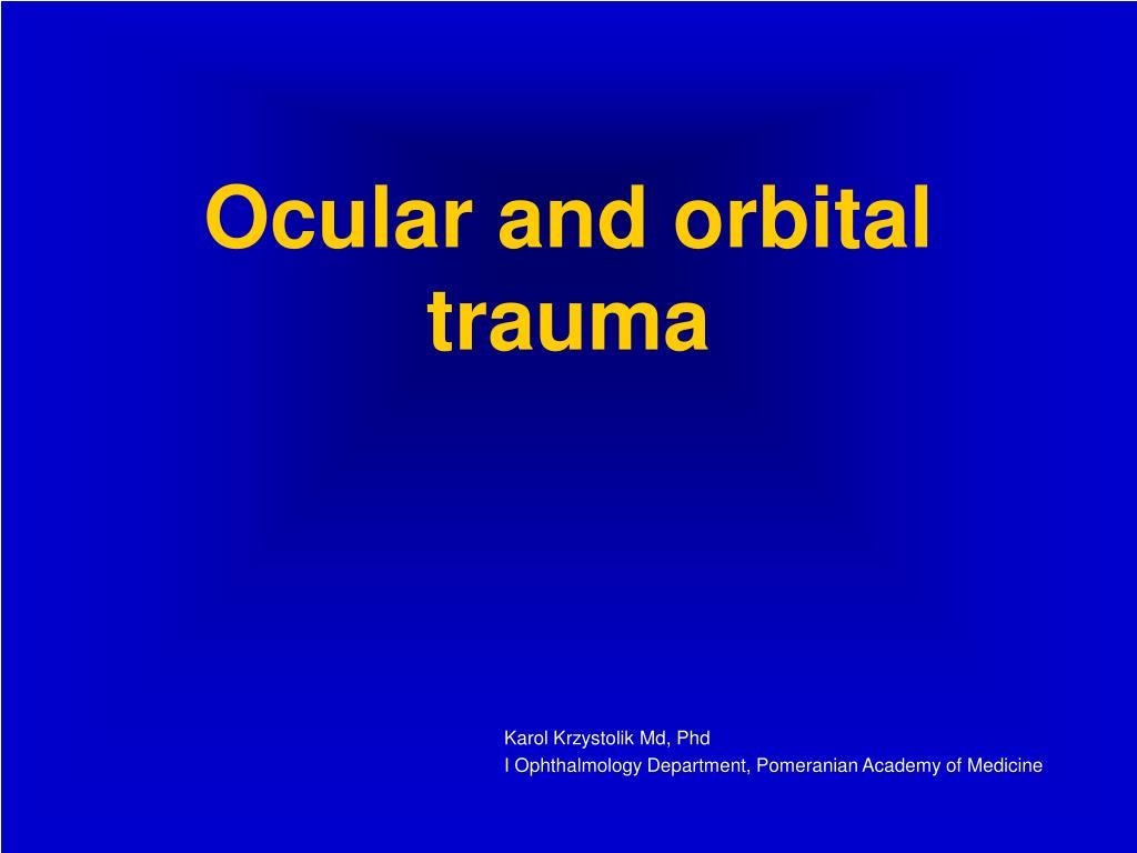 PPT - Ocular and orbital trauma PowerPoint Presentation, free download ...