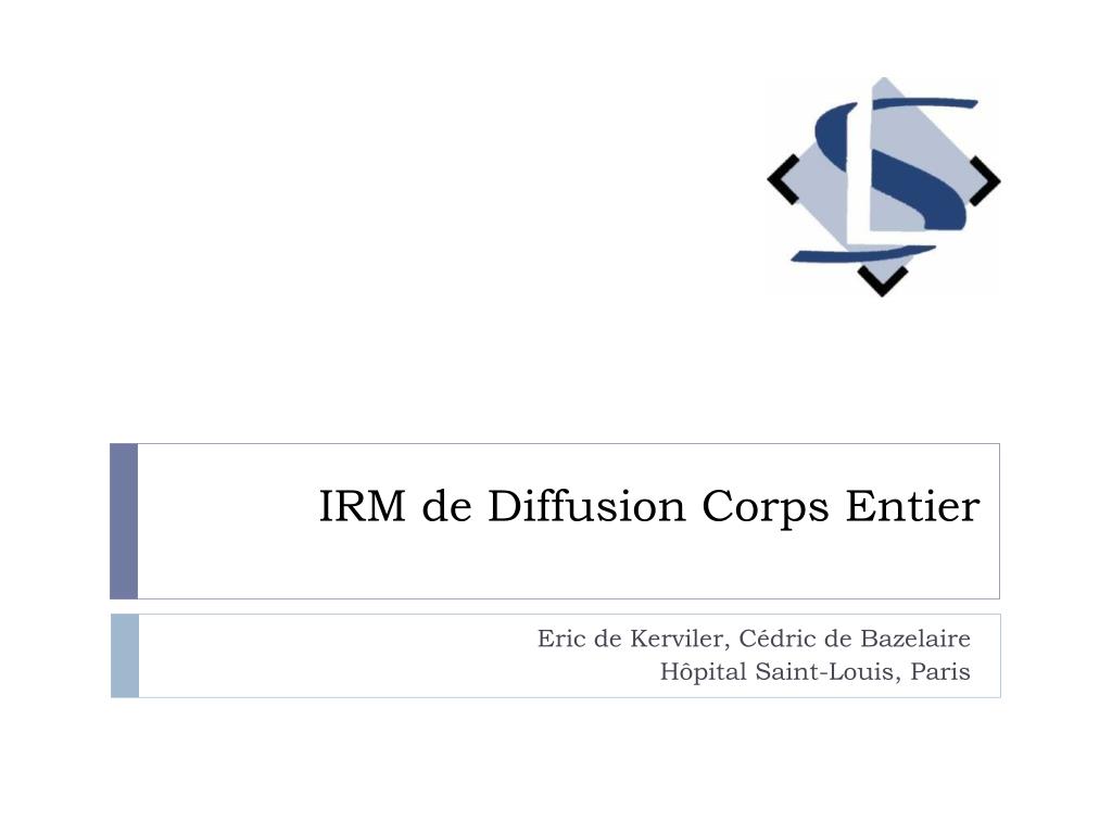 PPT - IRM de Diffusion Corps Entier PowerPoint Presentation, free ...