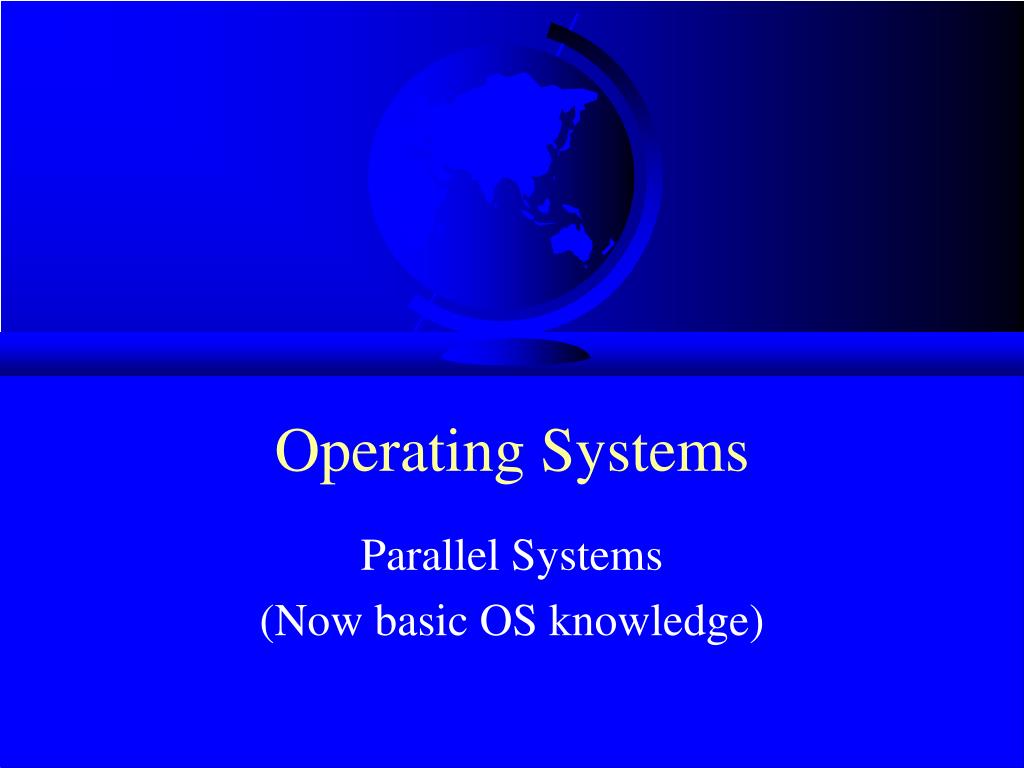 PPT - Operating Systems PowerPoint Presentation, free download - ID:5149595