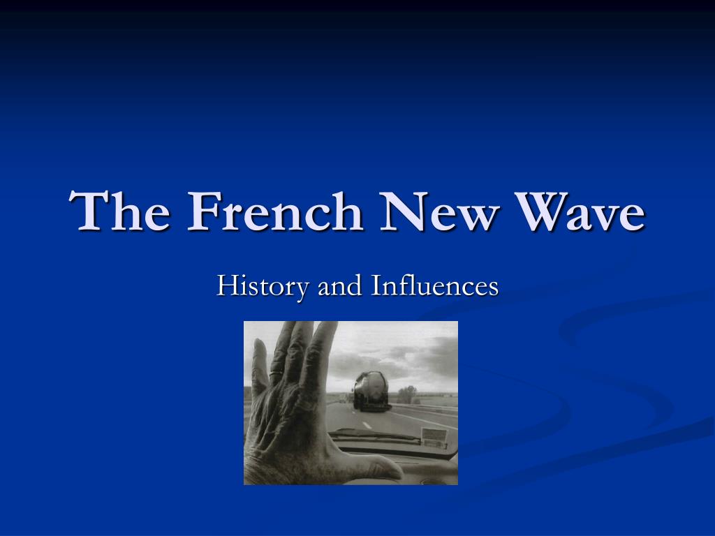 PPT - The French New Wave PowerPoint Presentation, free download - ID ...