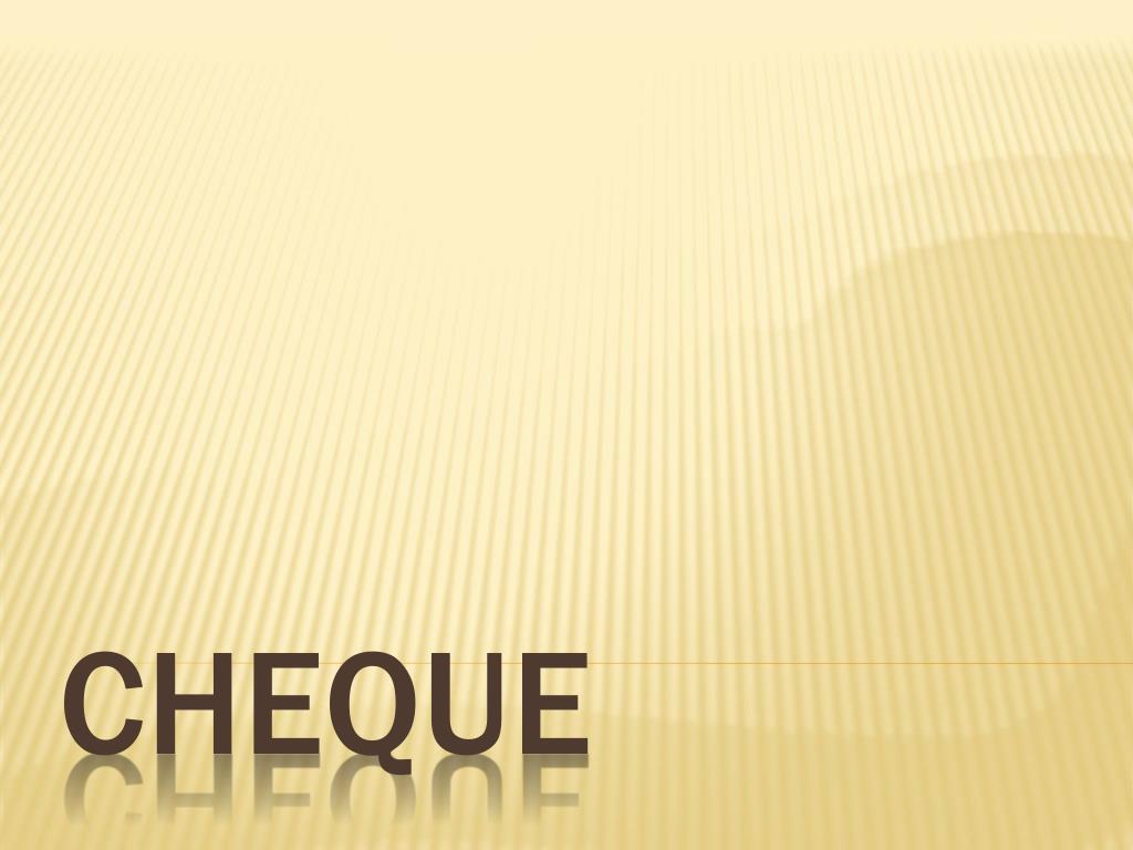 PPT - CHEQUE PowerPoint Presentation, free download - ID:5153653