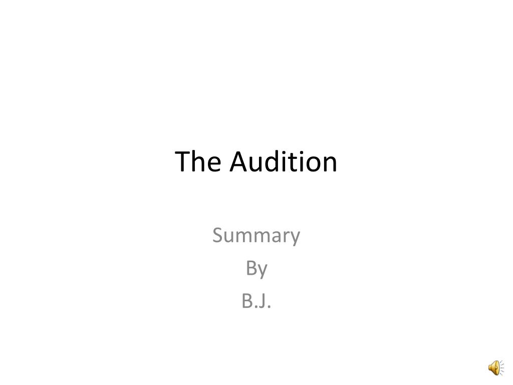 PPT - The Audition PowerPoint Presentation, free download - ID:5153735