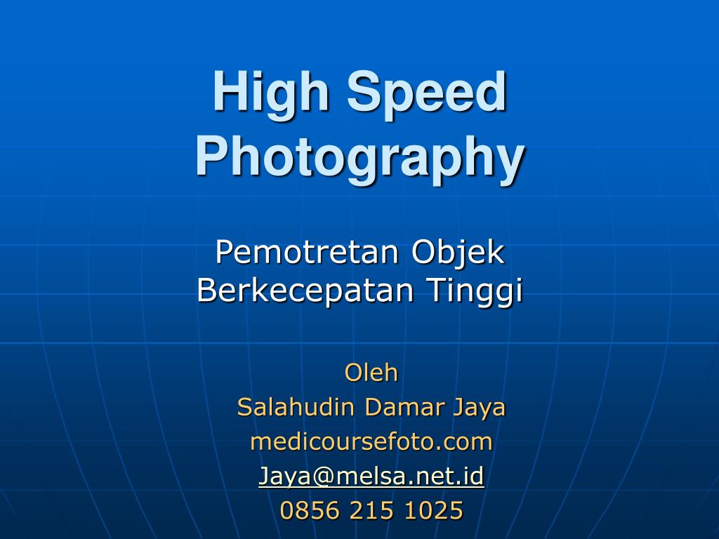 PPT - High Speed Photography PowerPoint Presentation, free download ...