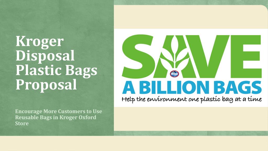 PPT - Kroger Disposal Plastic Bags Proposal PowerPoint Presentation ...