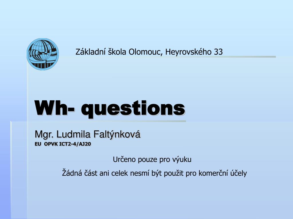 PPT - Wh- questions PowerPoint Presentation, free download - ID:5155522