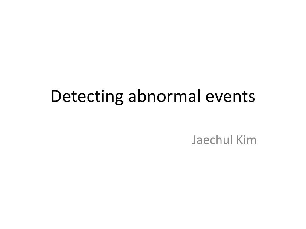 PPT - Detecting abnormal events PowerPoint Presentation, free download ...