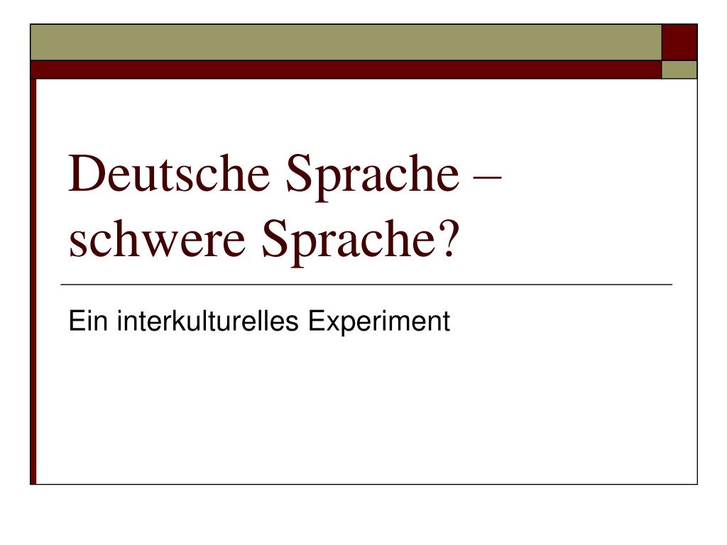PPT - Deutsche Sprache – schwere Sprache? PowerPoint Presentation, free ...