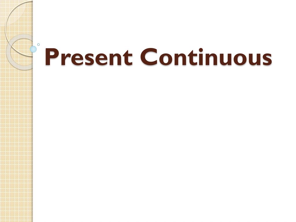 PPT - Present Continuous PowerPoint Presentation, free download - ID ...