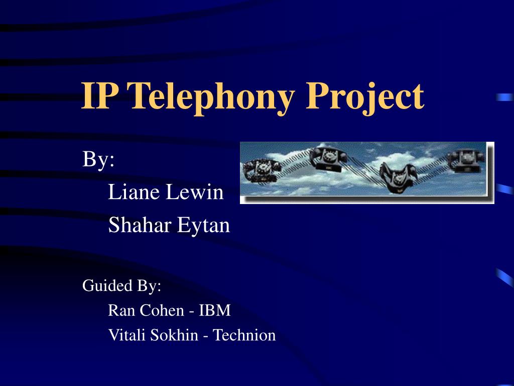 PPT - IP Telephony Project PowerPoint Presentation, free download - ID ...