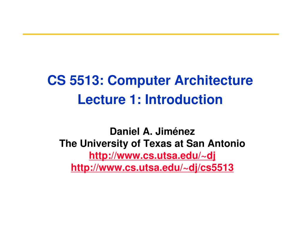 PPT - CS 5513: Computer Architecture Lecture 1: Introduction PowerPoint ...