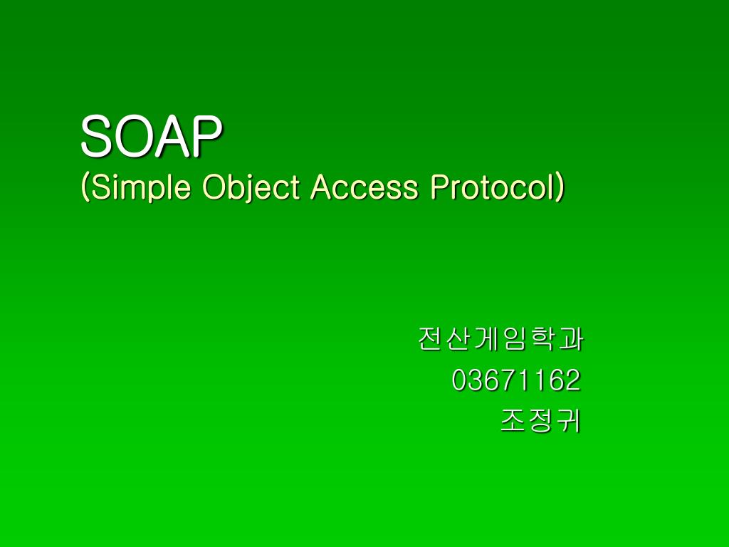 PPT - SOAP (Simple Object Access Protocol) PowerPoint Presentation ...