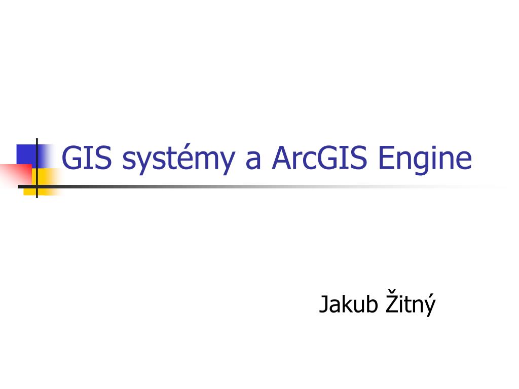 PPT - GIS systémy a ArcGIS Engine PowerPoint Presentation, free ...