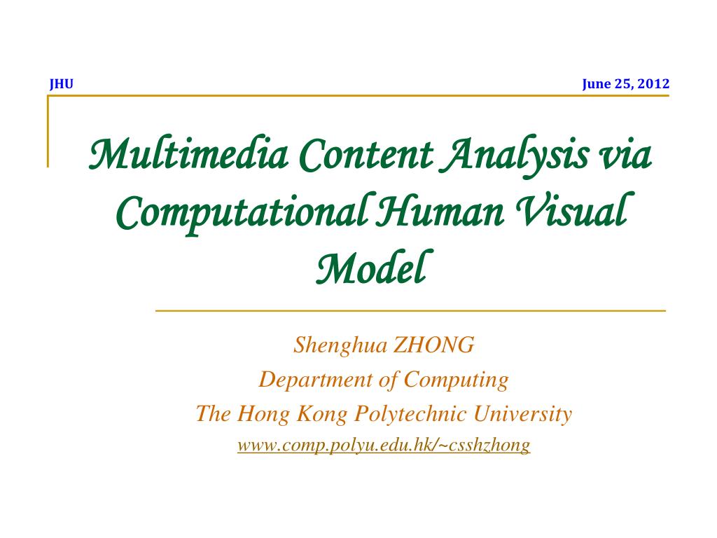 PPT - Multimedia Content Analysis via Computational Human Visual Model ...