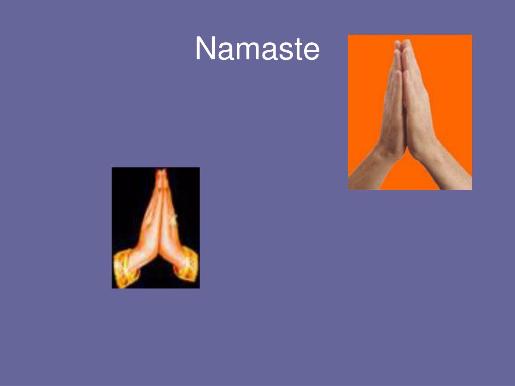 PPT - Namaste PowerPoint Presentation, free download - ID:5162572