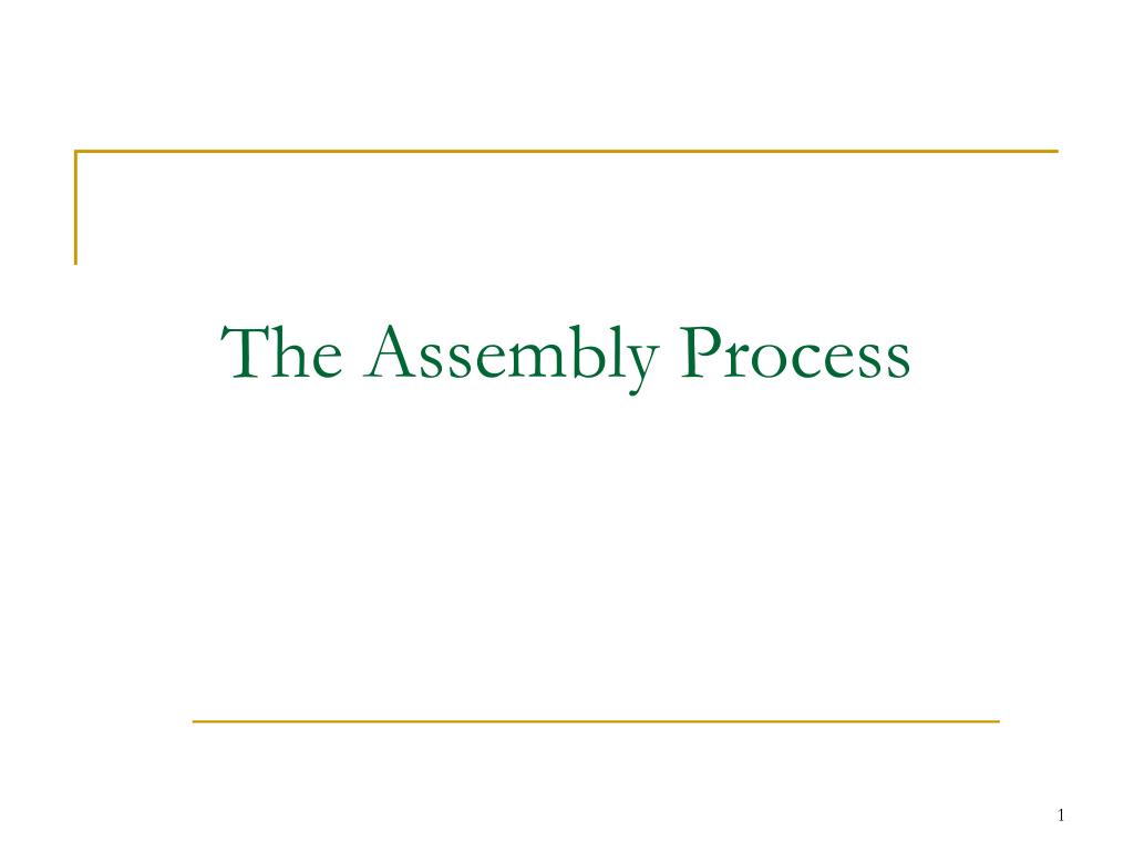 PPT - The Assembly Process PowerPoint Presentation, free download - ID ...
