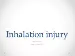 PPT - Inhalation Injury PowerPoint Presentation, free download - ID:6706031