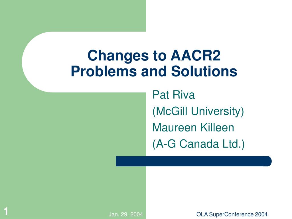 PPT - Changes to AACR2 Problems and Solutions PowerPoint Presentation ...