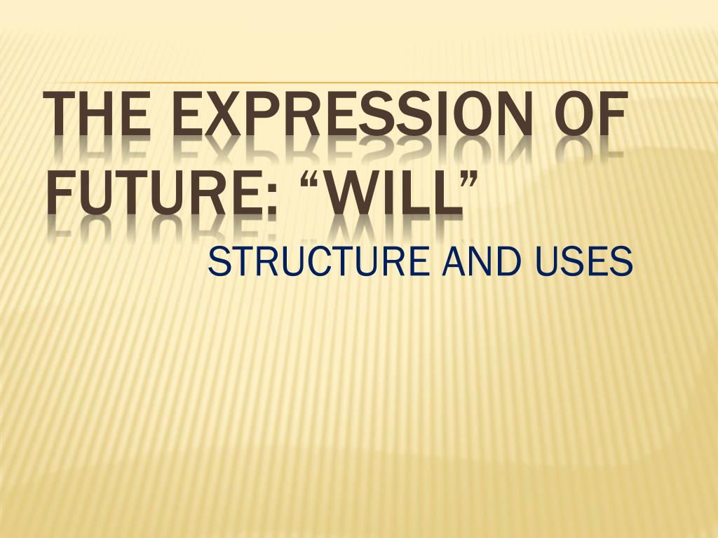 PPT - THE EXPRESSION OF FUTURE: “WILL” PowerPoint Presentation, free ...